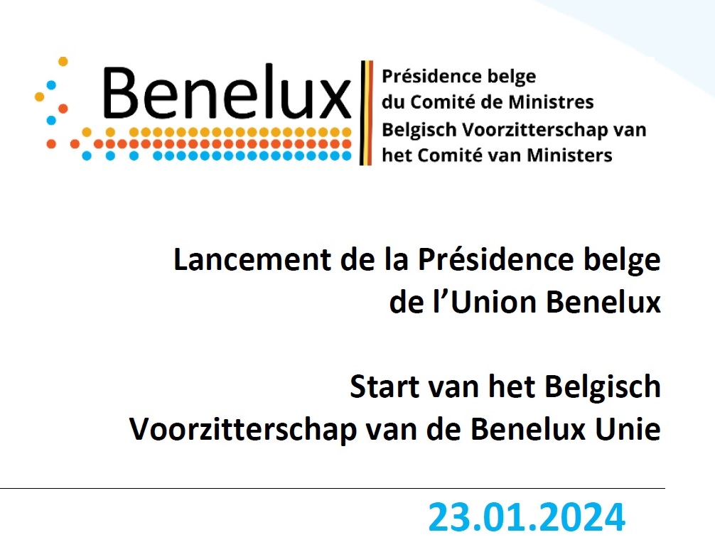 Opening van het Belgisch Voorzitterschap van de Benelux Unie - Benelux